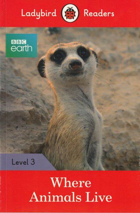 LADYBIRD READERS 3:BBC EARTH: WHERE ANIMALS LIVE BY DKTODAY | Lazada.co.th