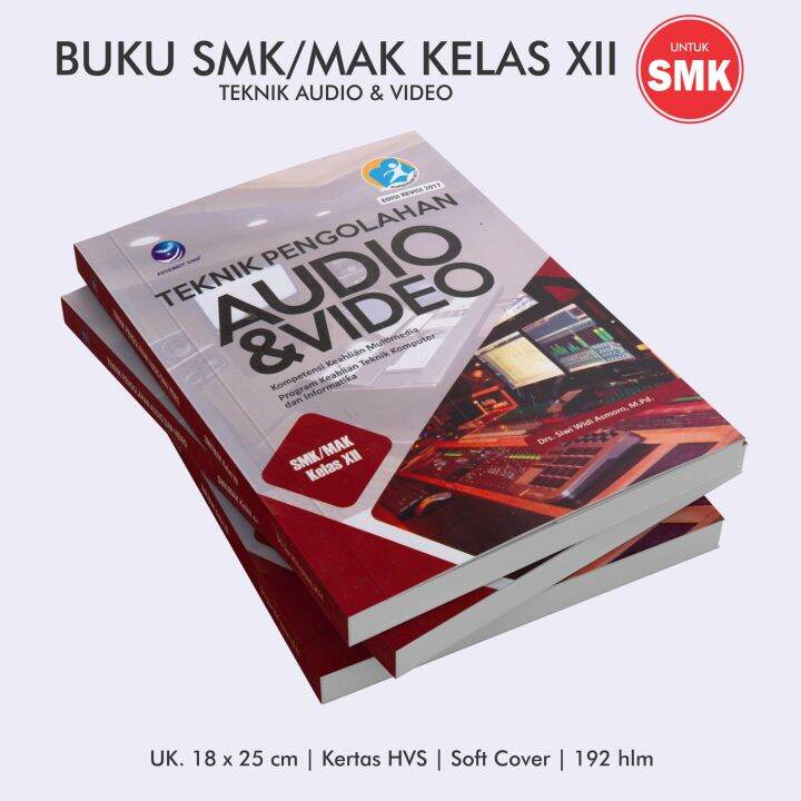 Buku Pendidikan Teknik Pengolahan Audio Dan Video SMK MAK Kelas XII ...