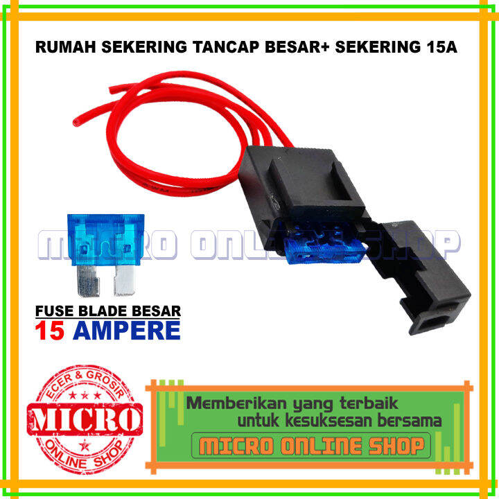 Fuse Holder Blade Besar Motor Mobil + Sekering Tancap 15 Ampere 15A ...