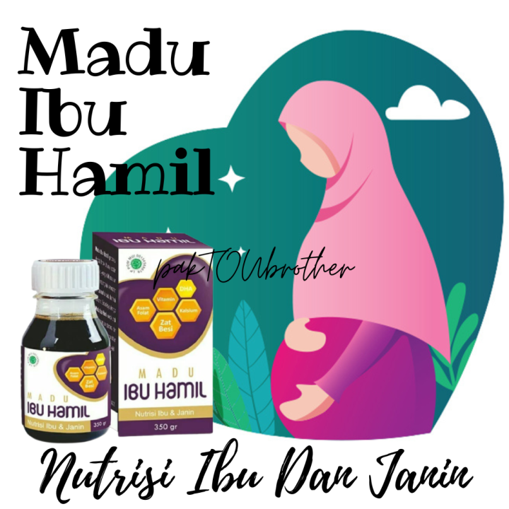 Madu Ibu Hamil Menguatkan Rahim Mengurangi Resiko Keguguran Mengurangi ...