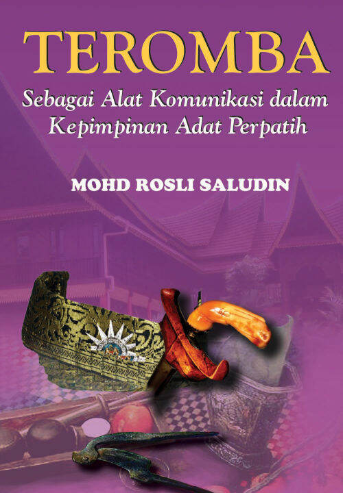 Teromba Sebagai Alat Komunikasi Dalam Kepimpinan Adat Perpatih (Mohd ...