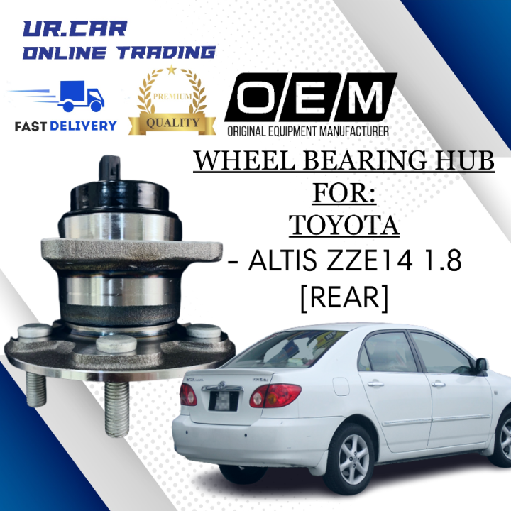 TOYOTA ALTIS 1.8 ZZE141 WHEEL BEARING HUB REAR (BELAKANG) 100% HIGH ...
