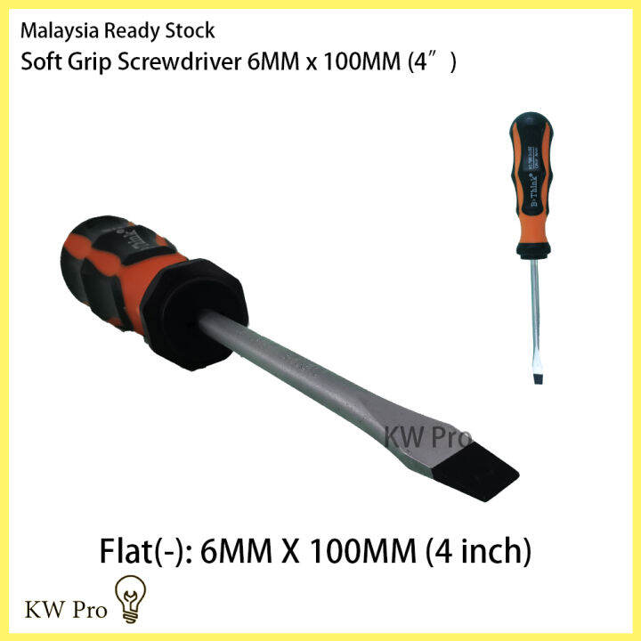 Soft Grip Screwdriver 6MM x 100MM (4”) Philip(+) and Flat(-)/ Pemutar ...