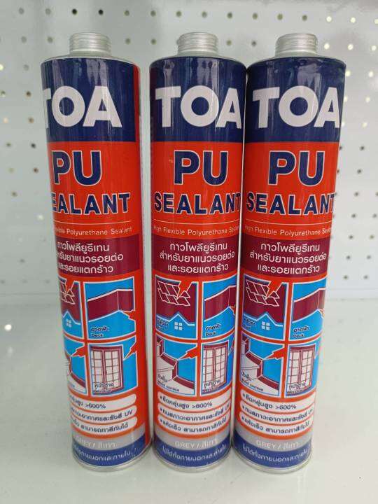 Toa PU Sealant สีเทา PU ซิลิโคนชนิดยืดหยุ่น อุดรู กันรั่วซึมหลังคา ทาสีทับได้ | Lazada.co.th