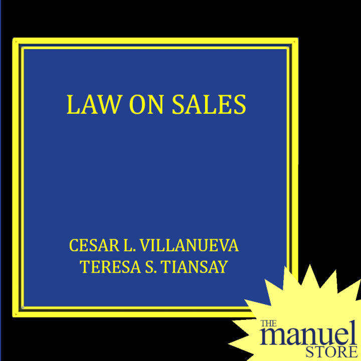 Villanueva + Tiansay (2023) - Law on Sales - By Dean Cesar and Teresa ...
