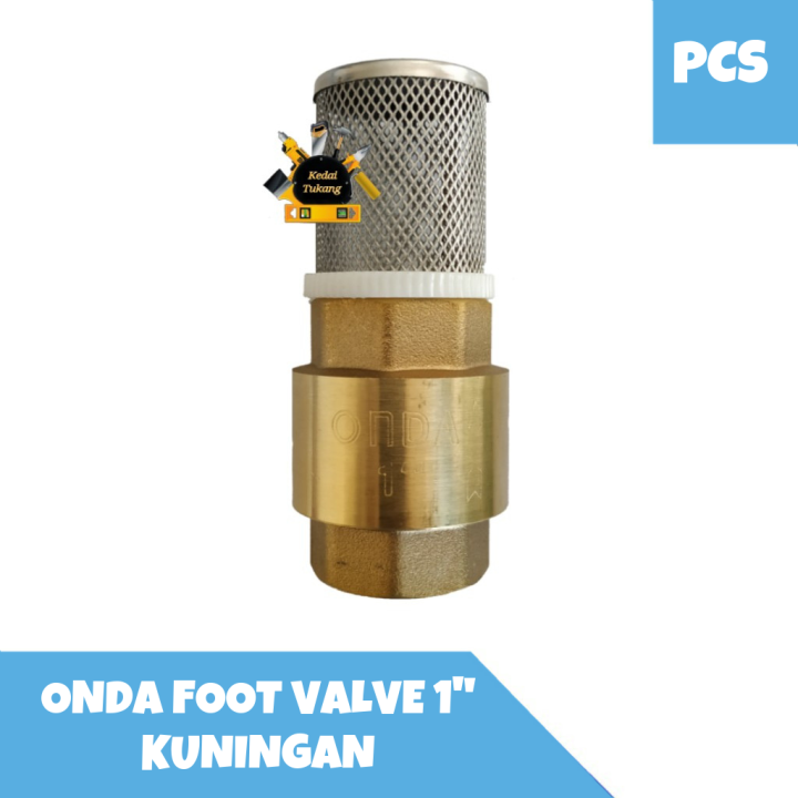 KEDAI TUKANG - ONDA Foot Valve 1 inch Kuningan / Tusen Klep / Saringan Bawah Tandon Sumur ...