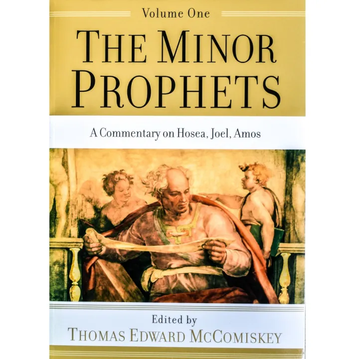 The Minor Prophets Vol. 1: A Commentary on Hosea, Joel, Amos - Thomas ...