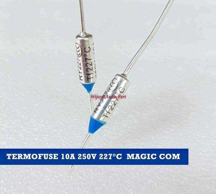 FUSE THERMAL THERMOFUSE TERMOFUSE 10A 250V 227°C MAGIC COM SETRIKA 227C ...