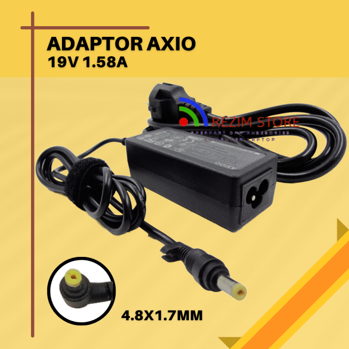 Adaptor Charger Original Axioo pico 19v 1.58A Axio Netbook 10 inchi ...