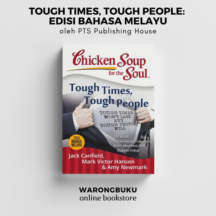 PTS Publishing House - Chicken Soup for the Soul: Tough Times Tough People (Edisi Bahasa Melayu ...