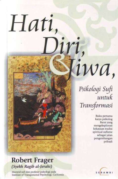 Hati Diri Dan Jiwa Psikologi Sufi Untuk Transformasi - Robert Frager - NR | Lazada Indonesia