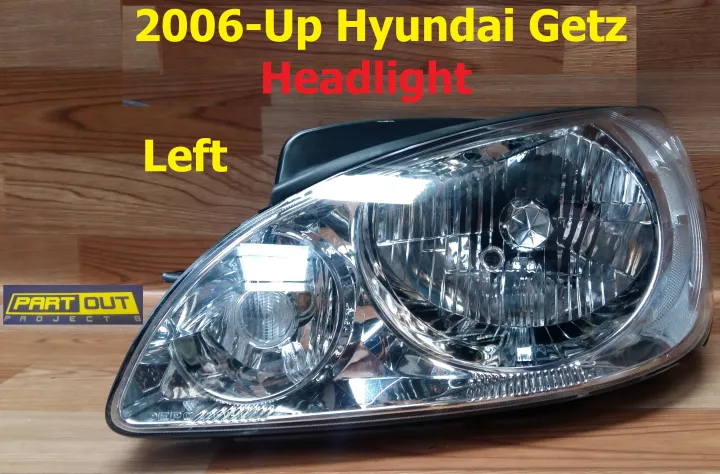 HYUNDAI GETZ HEADLIGHT - 2 LINES 2006-UP - LEFT SIDE ONLY | Lazada PH
