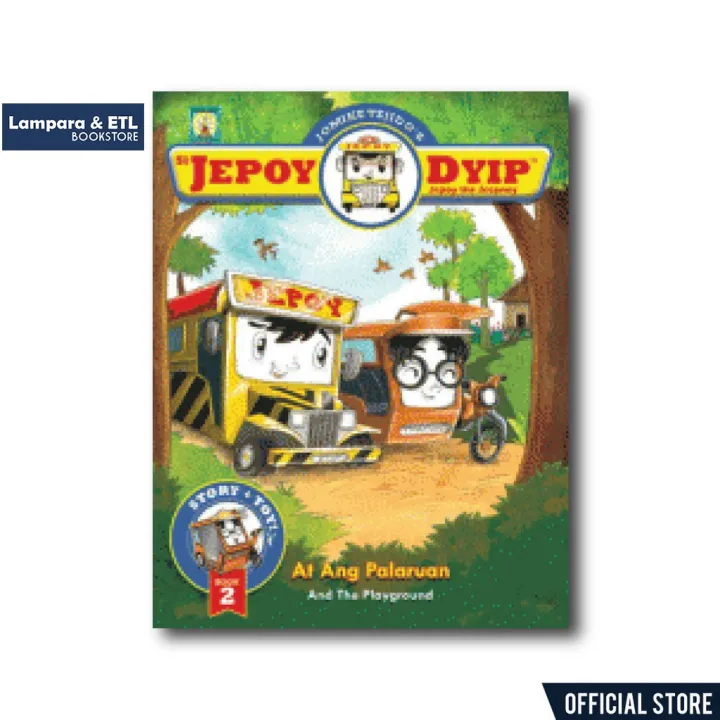 Si Jepoy Dyip (Jepoy, The Jeepney) Book 2: At Ang Palaruan (And The Playground) by Jomike Tejido ...