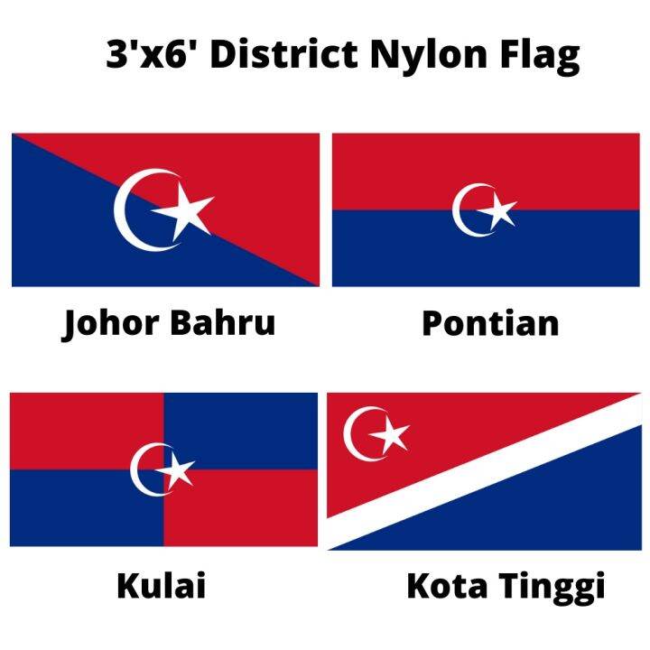 3'X6' BENDERA DAERAH JOHOR BAHRU,KOTA TINGGI,PONTIAN,KULAI DISTRICT NYLON/POLYSTER FLAG | Lazada