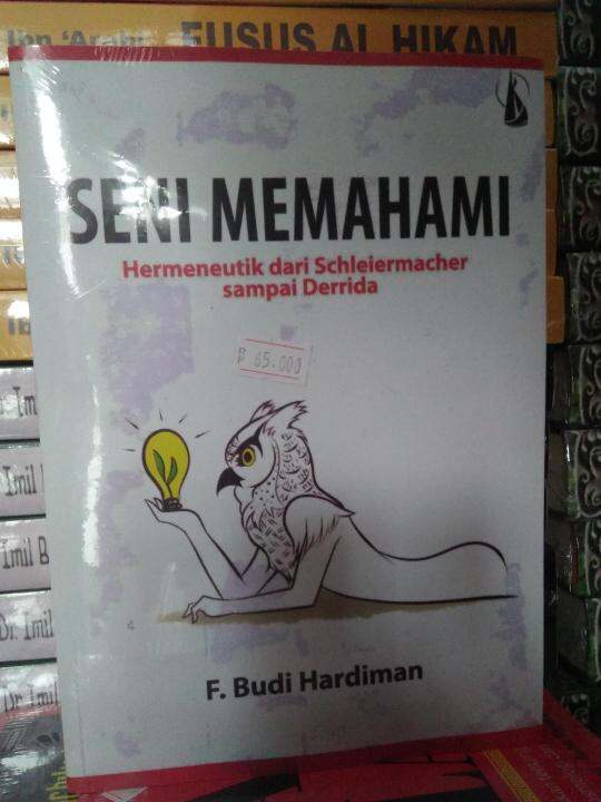 Seni Memahami F Budi Hardiman Lazada Indonesia