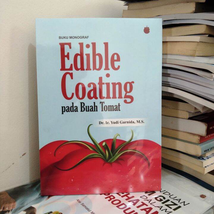 Teknologi Pangan: Edible Coating pada Buah Tomat (Buku Monograf ...