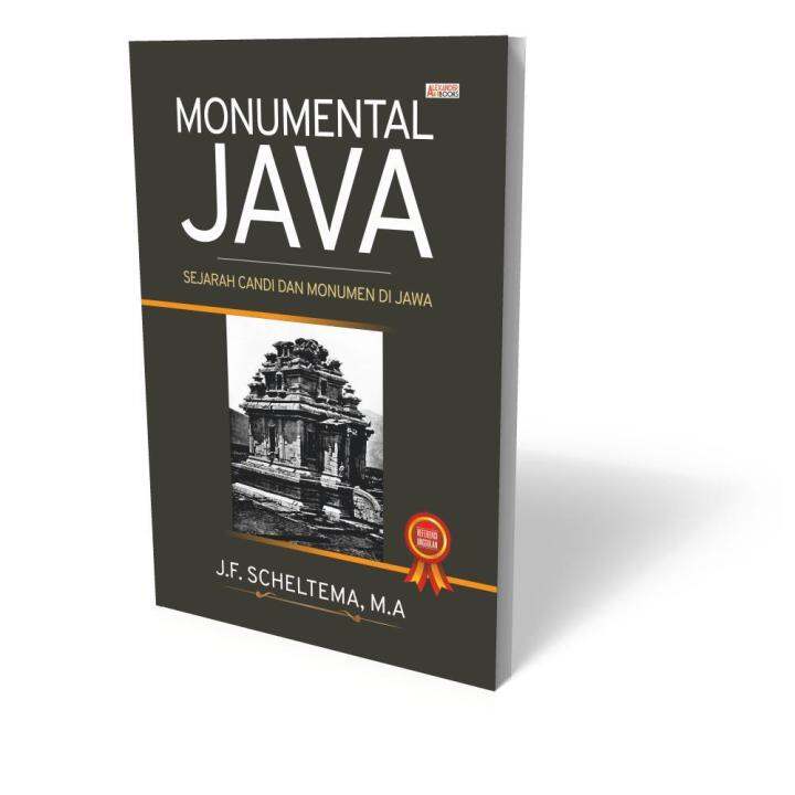Buku MONUMENTAL JAVA Sejarah Candi Dan Monumen Di Jawa Original | Lazada Indonesia