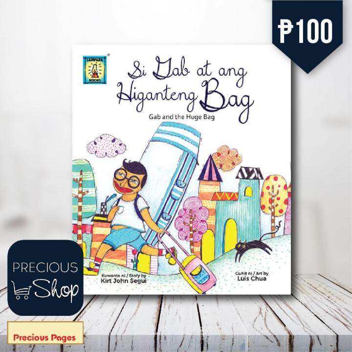 Si Gab at ang Higanteng Bag Kuwento ni Kirt John Segui / Guhit ni Luis ...