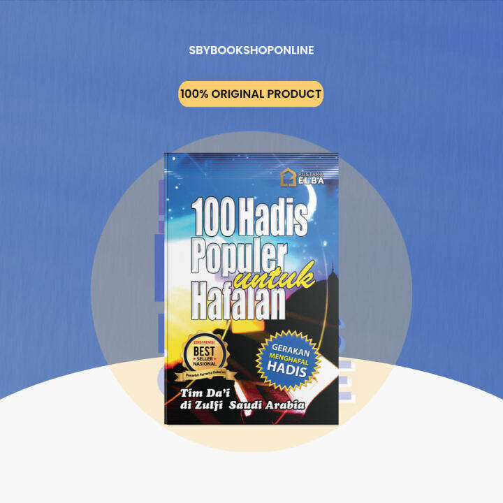 Buku 100 Hadits Populer untuk Hafalan Saku - Pustaka Elba - Tim Da’i di Zulfa Saudi Arabia ...