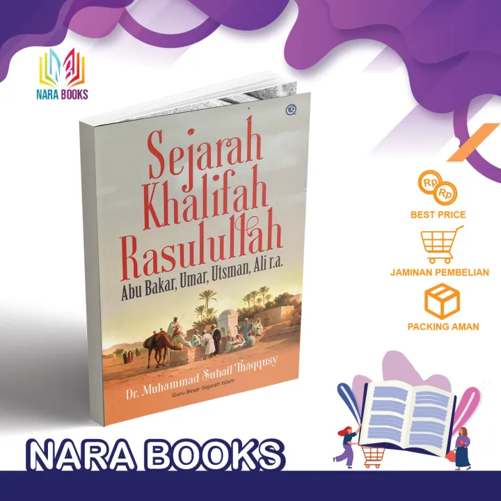 Buku Sejarah Khalifah Rasulullah { Abu Bakar, Umar, Utsman, Ali r.a. } | Lazada Indonesia