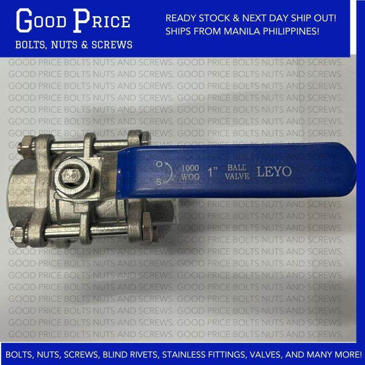 Leyo Stainless 304 Ball Valve 3PC 200 psi (1/2 to 1-1/2 inch) | Lazada PH