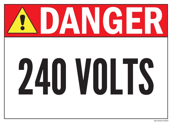 Electrical Safety Sign Danger 240 Volts Vinyl Sticker Size: 5"W x 3.5"H ...