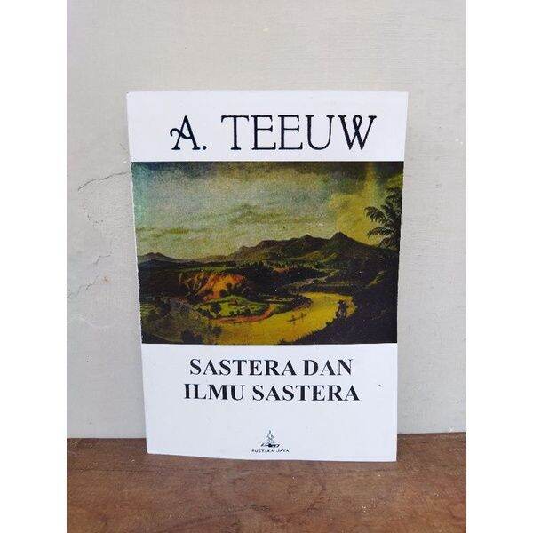 BUKU SASTERA DAN ILMU SASTERA - A. TEEUW | Lazada Indonesia