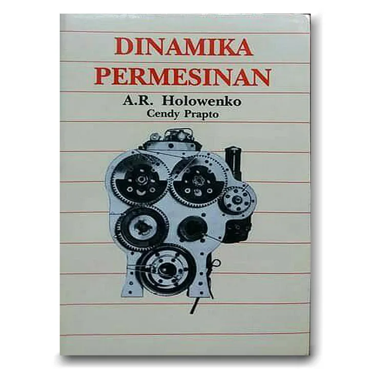 Buku Teknik Mesin Dinamika Permesinan Holowenko | Lazada Indonesia