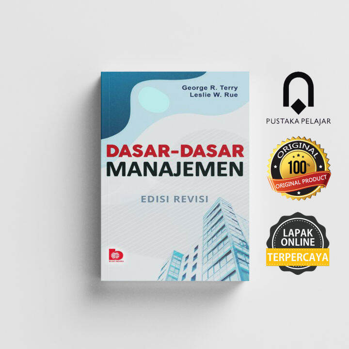 BUKU ORI DASAR-DASAR MANAJEMEN (ED.REVISI) - George R. Terry dan Leslie W. Rue - BUMI AKSARA ...