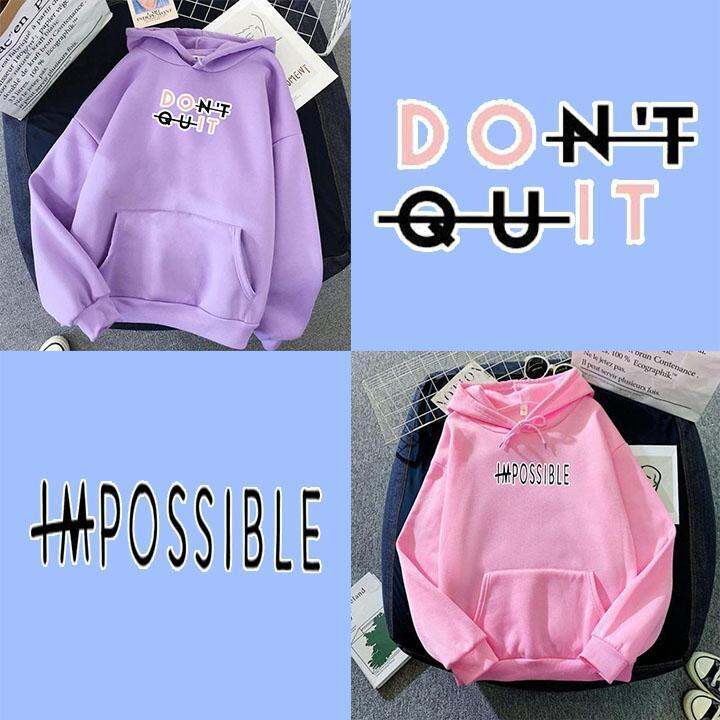 NEW DESIGN FOR HOODIE JACKET WITHOUT ZIPPER ( DON'T QUIT/ IMPOSSIBLE ...