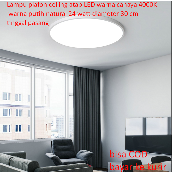 Lampu plafon ceiling atap LED warna cahaya 4000K warna putih natural 24 ...