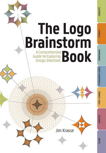 The Logo Brainstorm Book: A Comprehensive Guide for Exploring Design ...