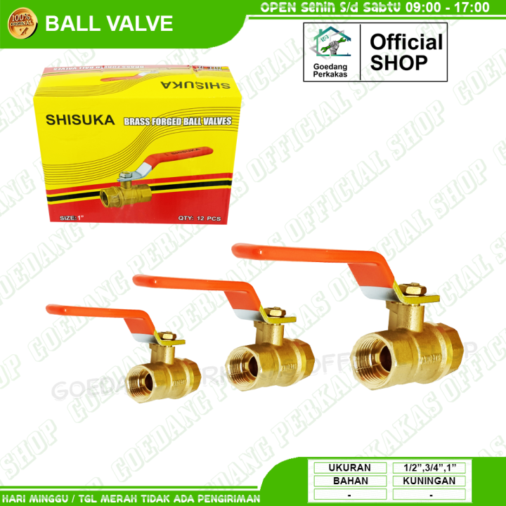 Ball Valve Kuningan Ukuran 1/2" 3/4" 1" Shisuka Stop Kran Keran KN | Lazada Indonesia