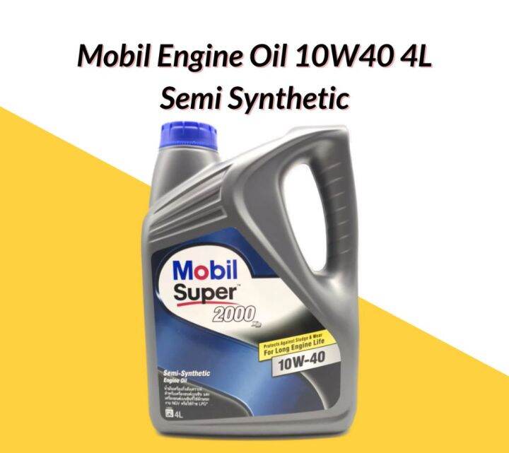 Mobil Super 2000 10W40 SN/CF Semi Synthetic Engine Oil (4L) 10W-40 (MADE IN THAILAND) | Lazada
