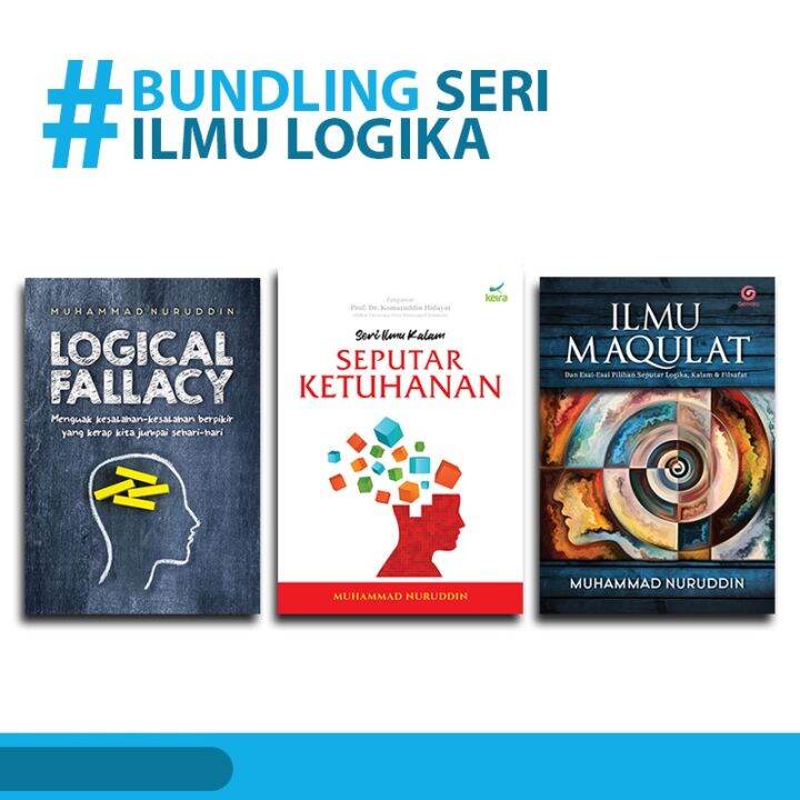 Paket Keira Seri Ilmu Logika: Logical Fallacy, Ilmu Kalam Seputar ...