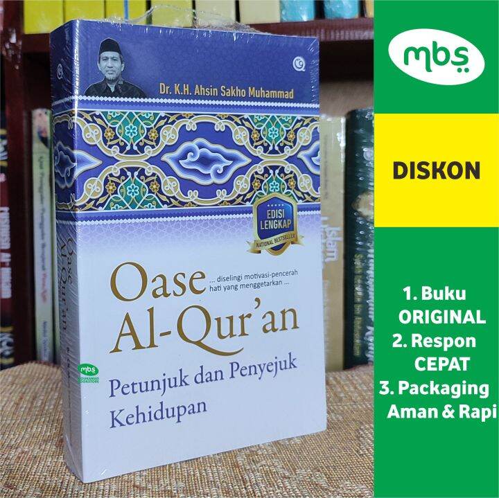 BUKU OASE AL-QURAN - Petunjuk dan Penyejuk Kehidupan - Dr. K.H. Ahsin Sakho Muhammad | Lazada ...
