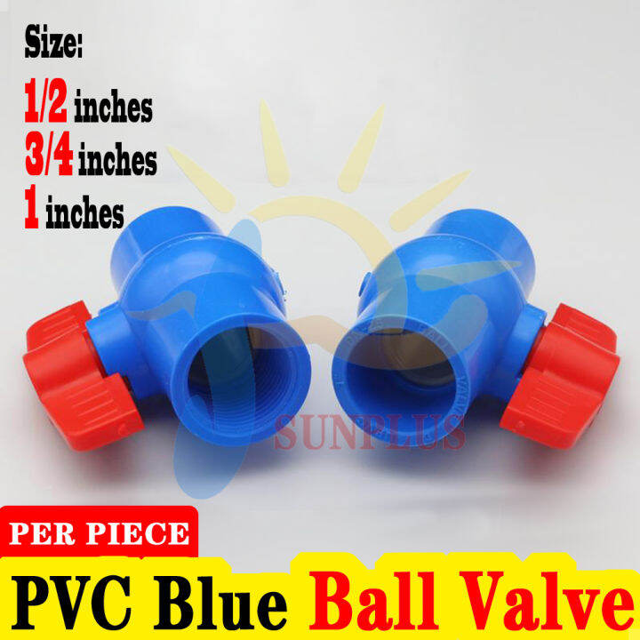 (PER PIECE) PVC Blue Ball Valve Plain 1/2" 3/4‘’ 1‘’ | Lazada PH