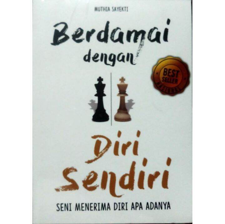 Buku Motivasi BERDAMAI DENGAN DIRI SENDIRI - SENI MENERIMA DIRI APA ADANYA- MUTHIA SAYEKTI ...