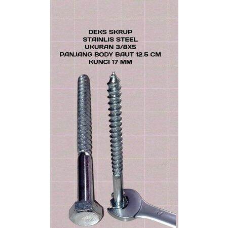 Deks Screw Deskrup Deks Skrup STAINLIS STEEL 3/8x5 Inch Kunci 17 ...
