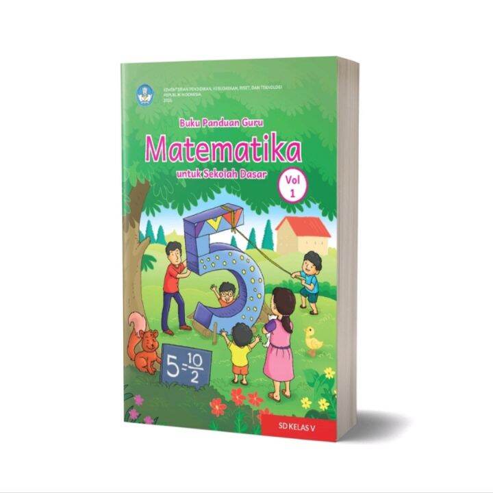 buku PANDUAN GURU MATEMATIKA VOL.1 kelas 5 SD/MI kurikulum merdeka 2022 sekolah penggerak ...