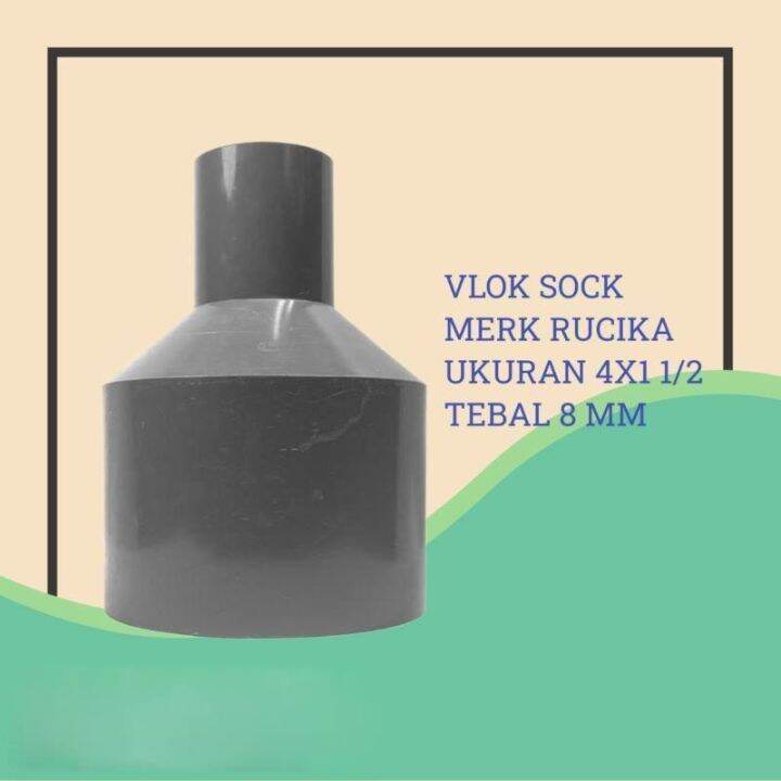 VLOK SOCK 4 X 1 1/2 INCH RUCIKA AW / REDUCER 4X1 1/2 INCH - FITTING ...