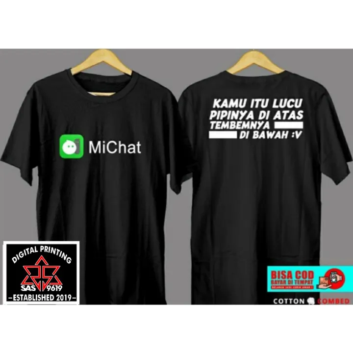 Kaos Baju T-shirt MiChat Kamu itu Lucu Pipinya di Atas Tembemnya di ... Kaos Baju T-shirt MiChat Kamu itu Lucu Pipinya di Atas Tembemnya di ...