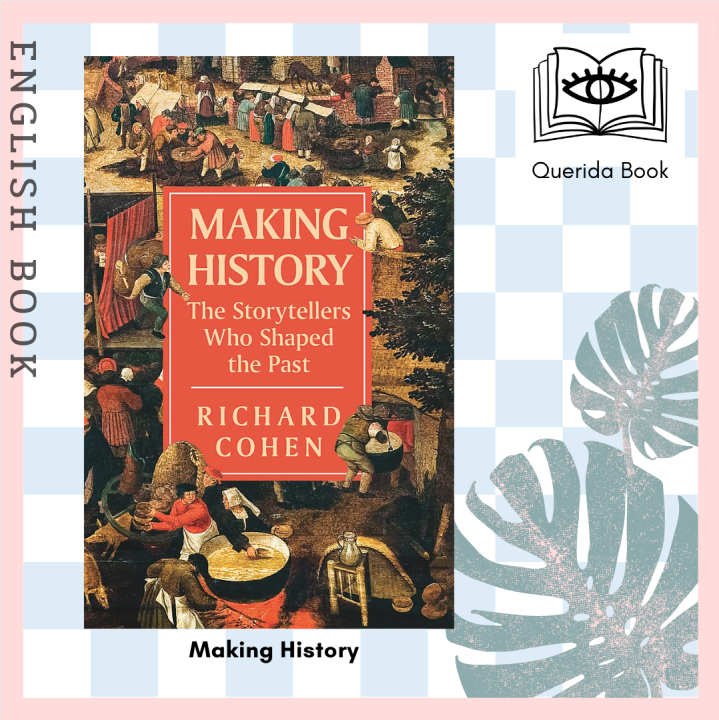 [Querida] หนังสือภาษาอังกฤษ Making History : The Storytellers Who ...