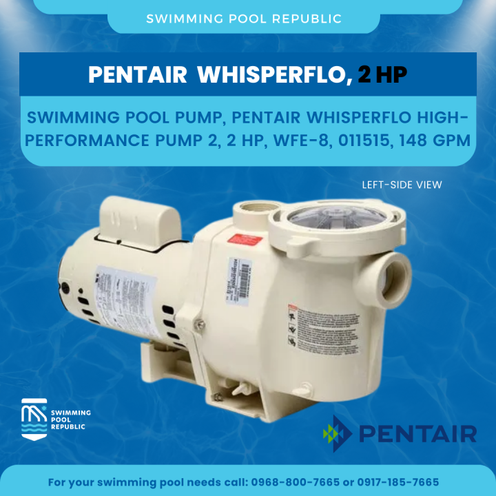 SWIMMING POOL PUMP, PENTAIR WHISPERFLO HIGH-PERFORMANCE PUMP 2, 2 HP, WFE-8, AP011515, 148 GPM ...