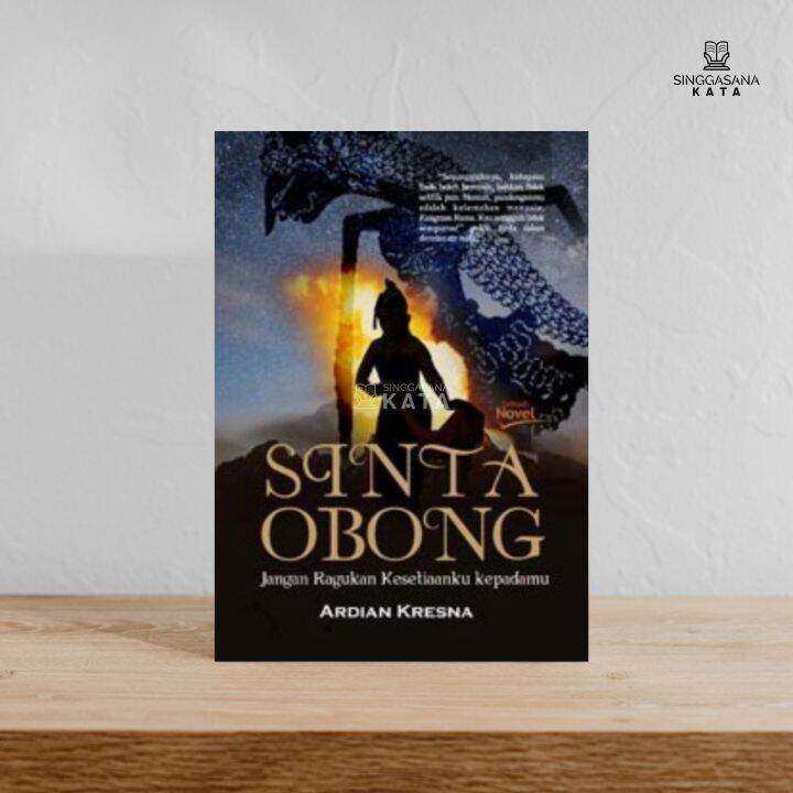 Buku Sinta Obong ; Jangan Ragukan Kesetiaanku Kepadamu - Ardian Kresna ...