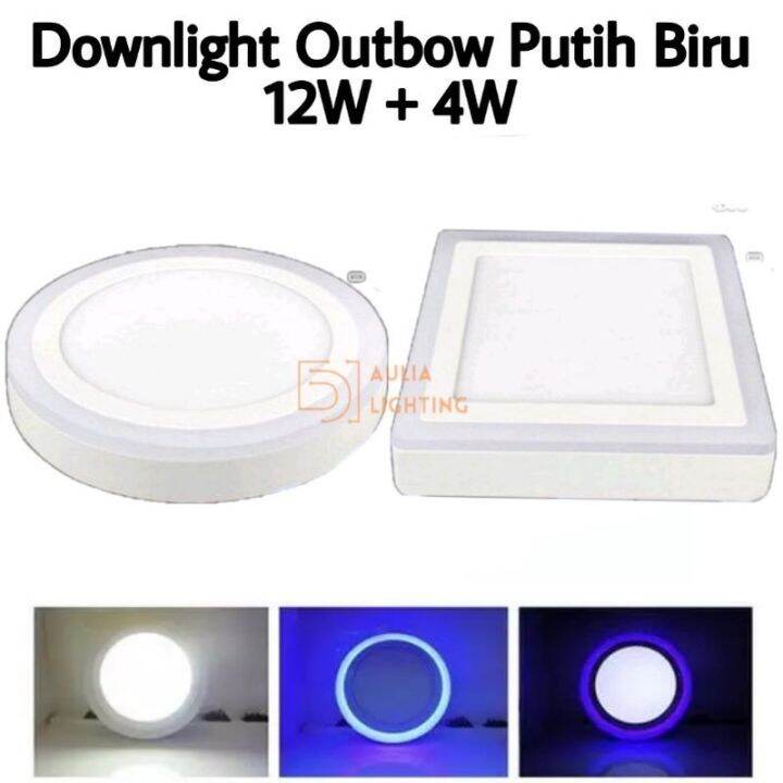 Lampu downlight outbow 2 warna kuning 12w + 4w Kotak Bulat Putih biru ...