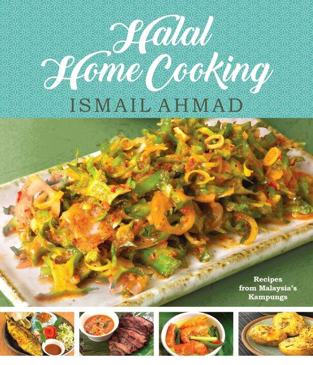 [New Book] Halal Home Cooking : Recipes from Malaysia's Kumpungs ...