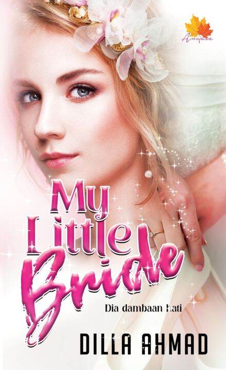 My Little Bride Edisi Khas - Dilla Ahmad | Lazada