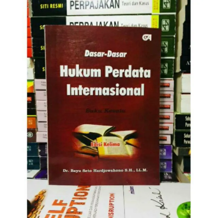 BUKU DASAR DASAR HUKUM PERDATA INTERNASIONAL EDISI 5 - BAYU SETO HARDJOWAHONO | Lazada Indonesia