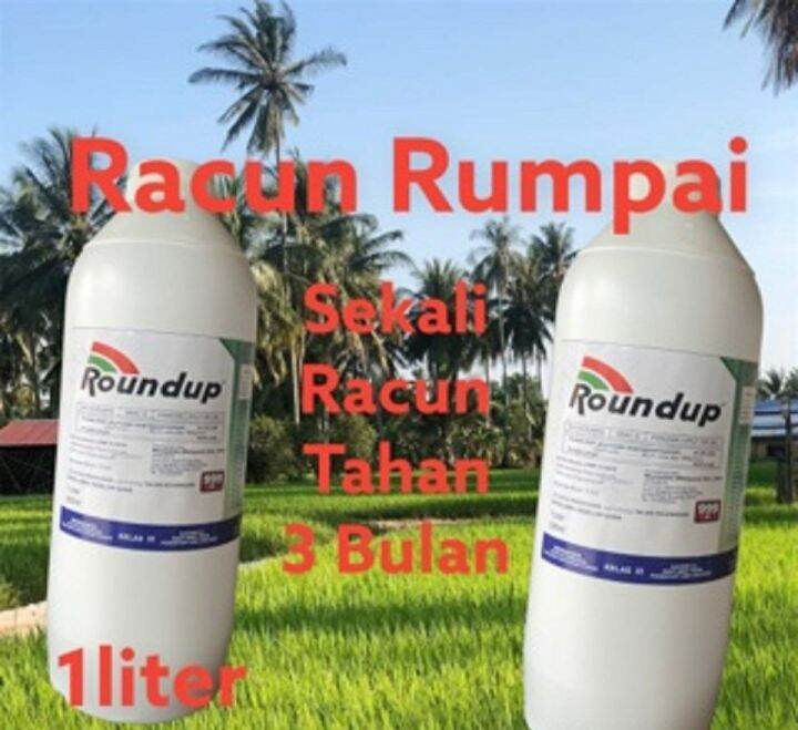 1liter / Racun Round-Up / Racun Rumpai @ Racun Rumput / Racun Lalang ...